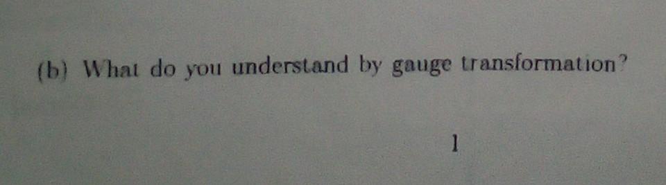 Solved (b) What do you understand by gauge | Chegg.com
