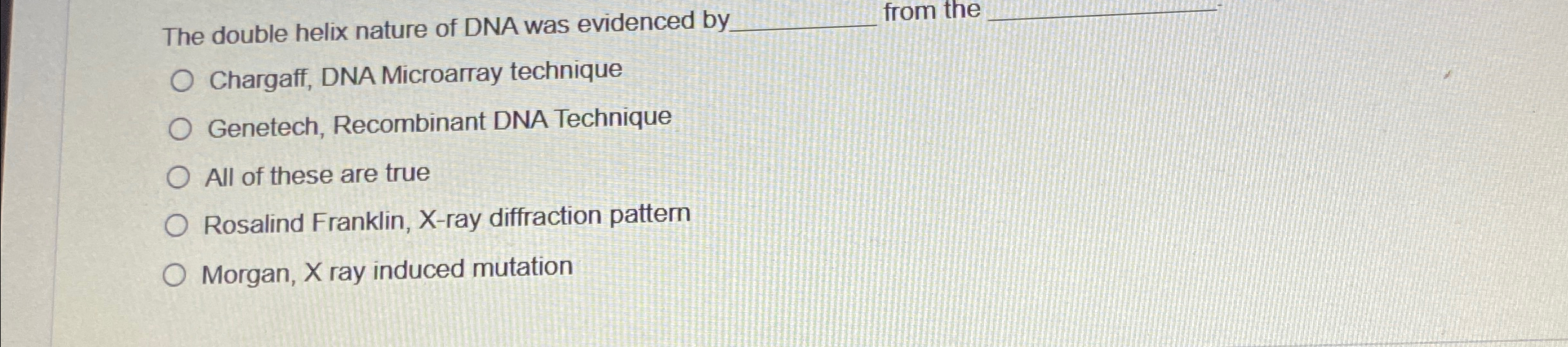Solved The double helix nature of DNA was evidenced by q, | Chegg.com