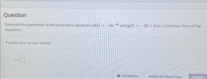 Solved Eliminate the parameter in the parametric equations | Chegg.com