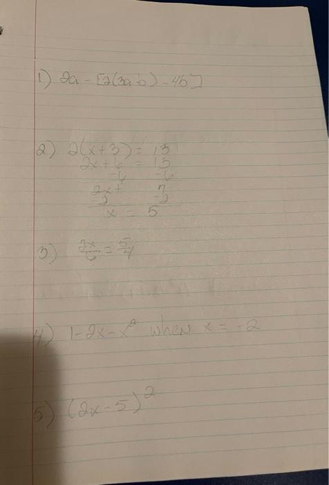 Solved 1) 2a−[2(3a−b)−4b] 2) 2(x+3)=13 2x+69x+yx=13−6−2=5 3) | Chegg.com