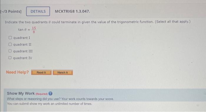 Solved Indicate the two quadrants θ could terminate in given | Chegg.com