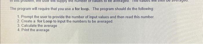 Solved The program will require that you use a for loop. The | Chegg.com