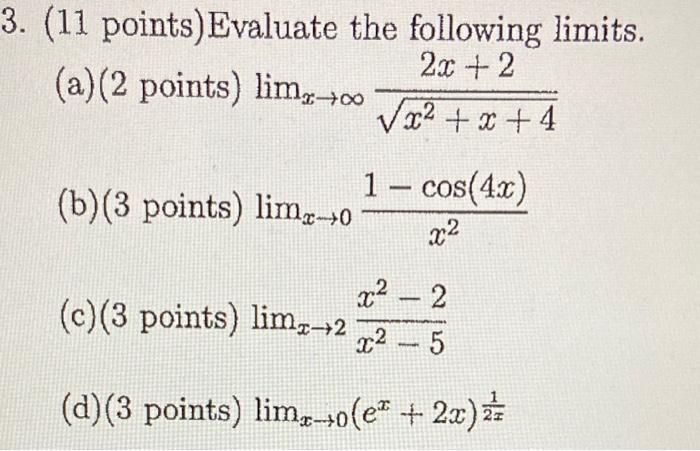 Solved (11 points)Evaluate the following limits. (a) (2 | Chegg.com