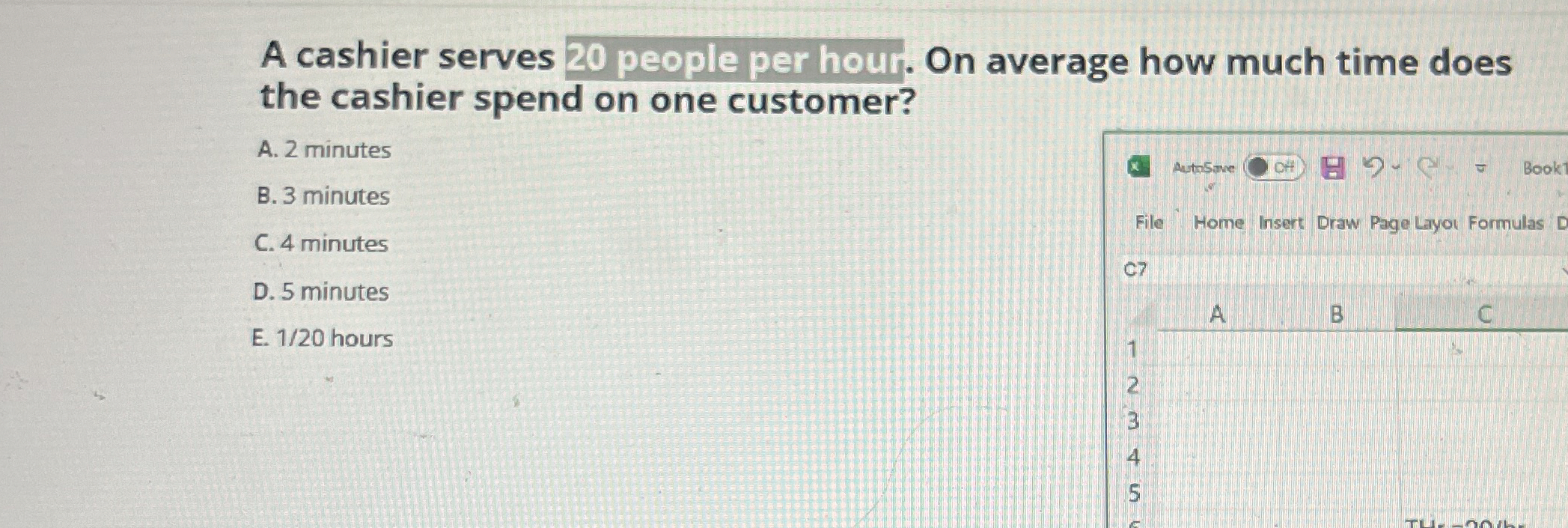 Solved A cashier serves 20 ﻿people per hour. On average how | Chegg.com