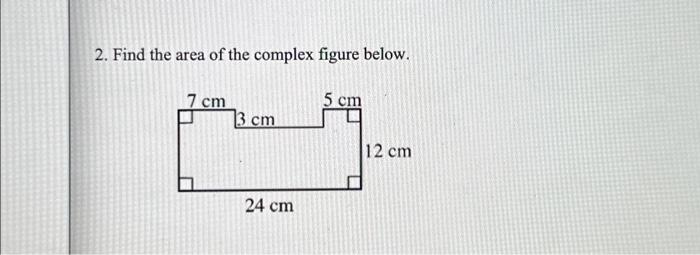 Solved 2. Find the area of the complex figure below. | Chegg.com
