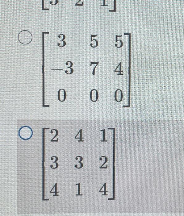 Solved Which of the following matrices is NOT invertible? | Chegg.com