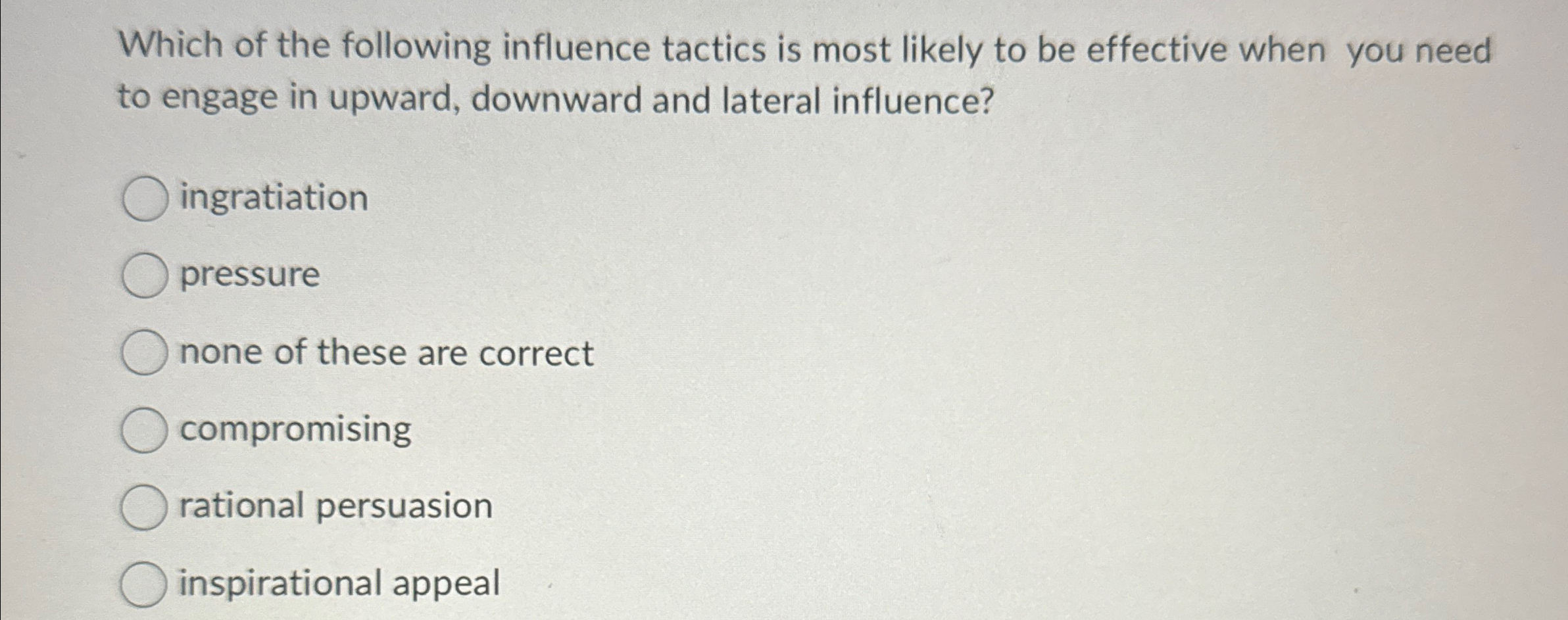 Solved Which of the following influence tactics is most | Chegg.com