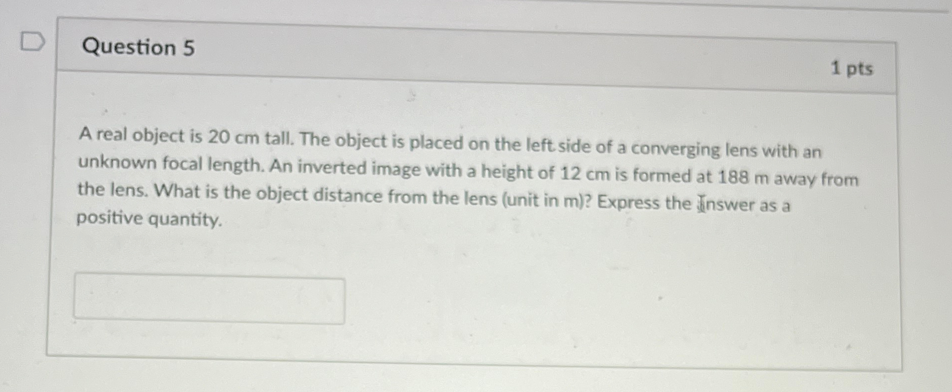Solved Question 51ptsA real object is 20cm ﻿tall. The object | Chegg.com