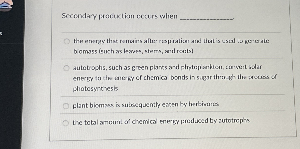 Solved Secondary production occurs whenthe energy that | Chegg.com