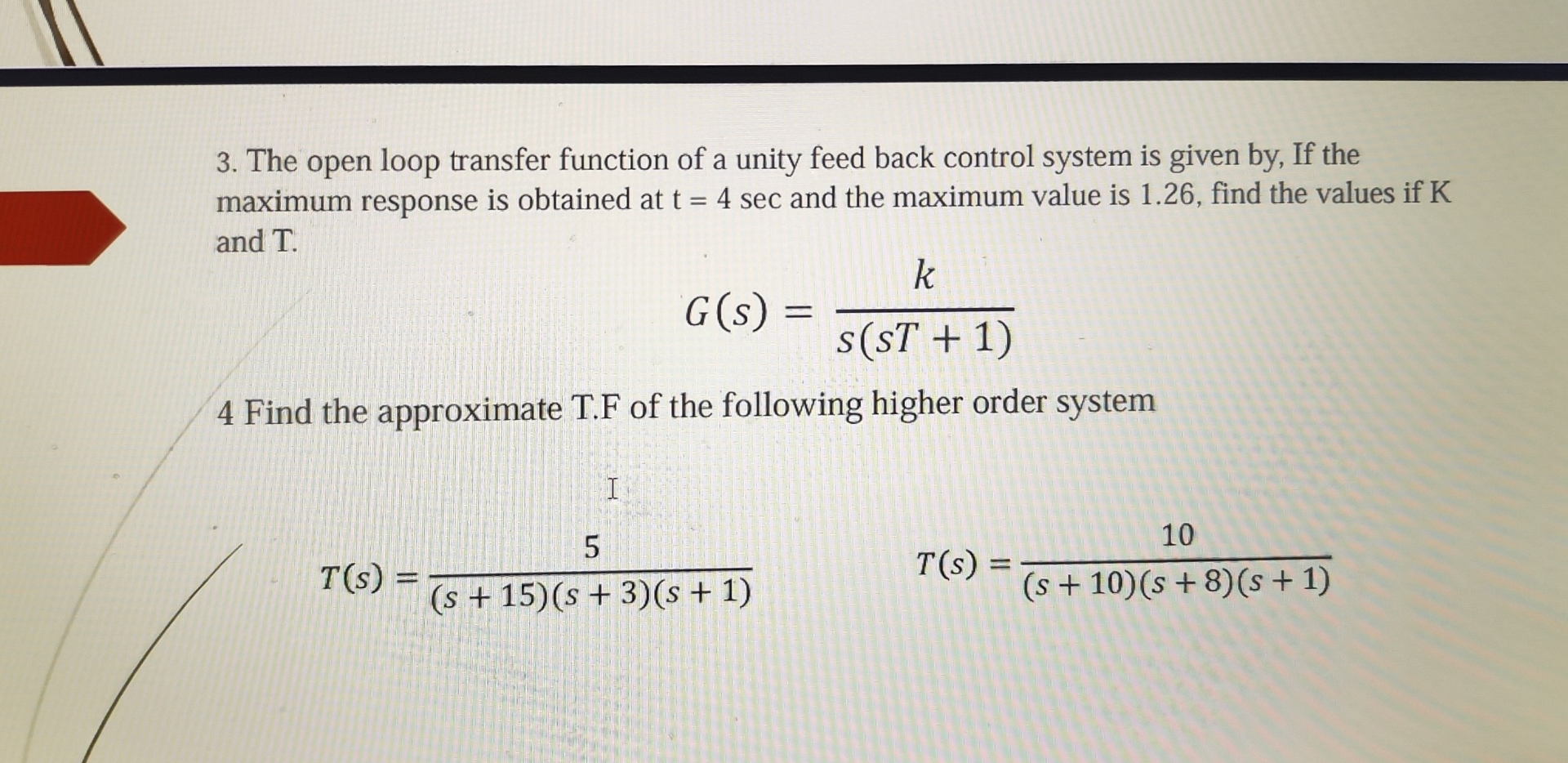 [Solved]: The open loop transfer function of a unity feed ba