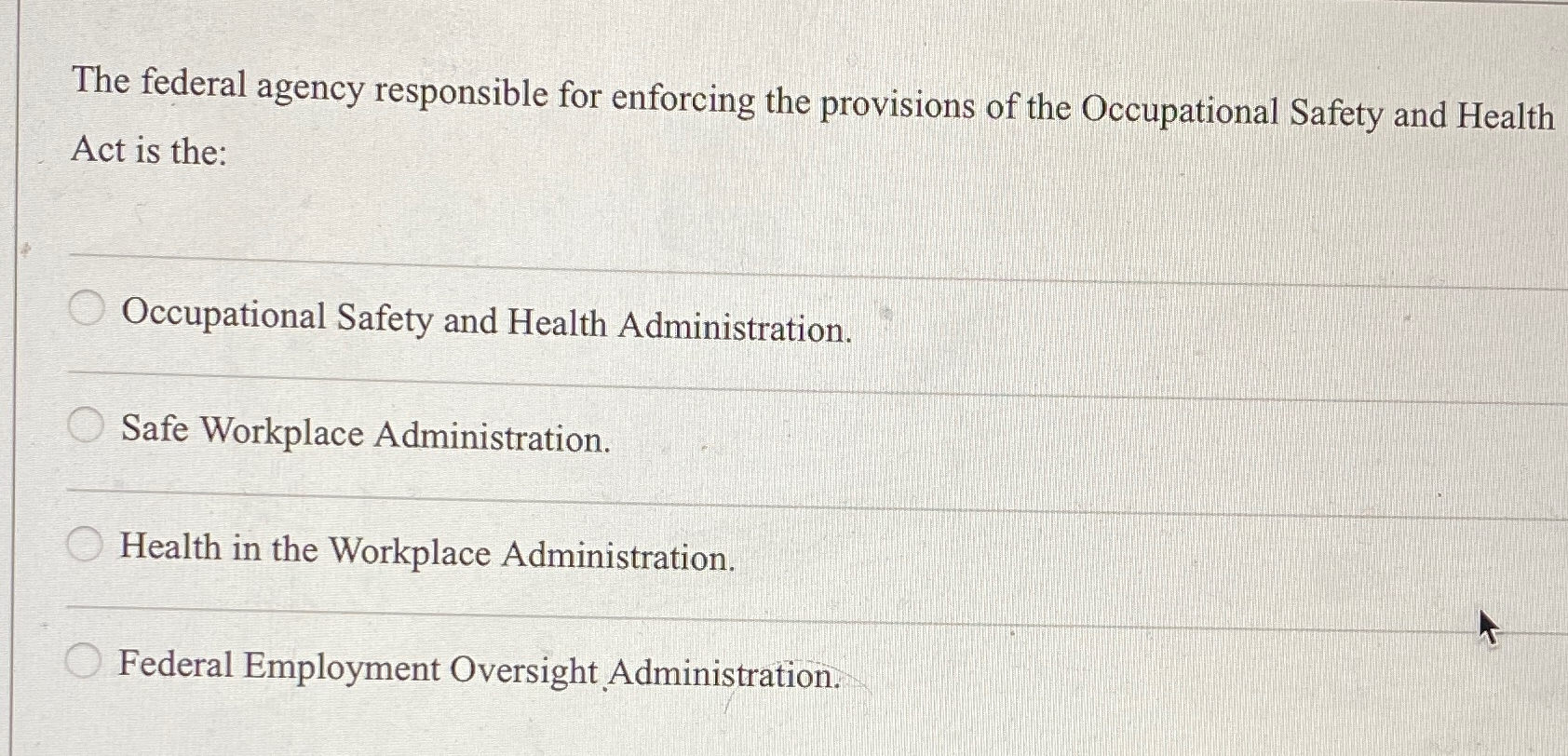 Solved The federal agency responsible for enforcing the | Chegg.com