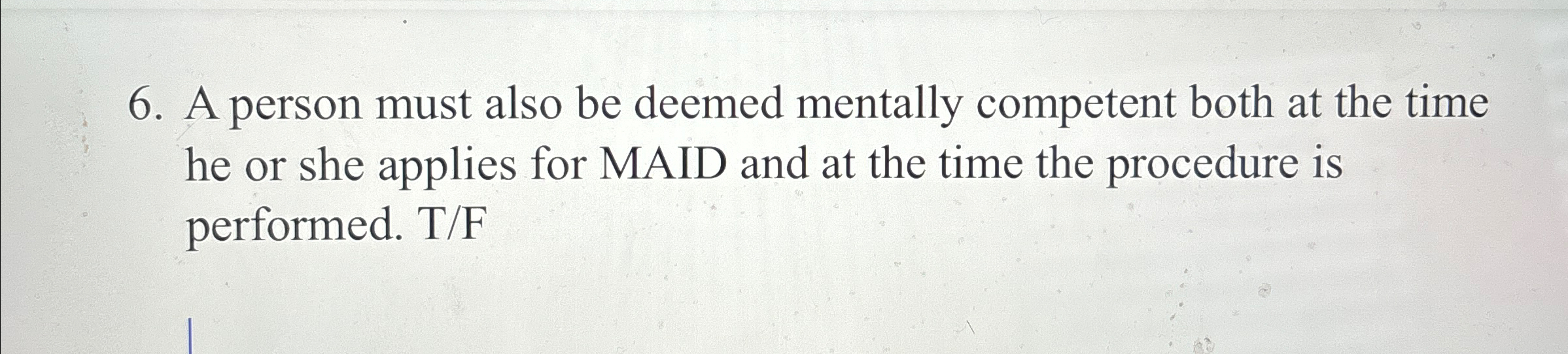 Solved A person must also be deemed mentally competent both | Chegg.com