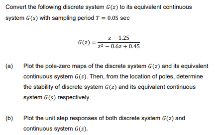 Convert the following discrete system G(z) ﻿to its | Chegg.com
