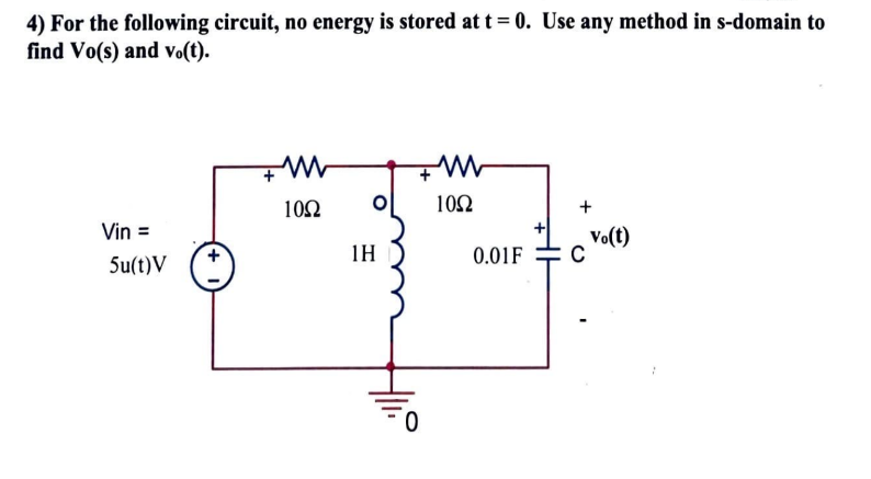 Solved For the following circuit, no energy is stored at | Chegg.com