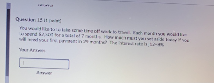 Solved Awe Question 15 (1 point) You would like to to take | Chegg.com