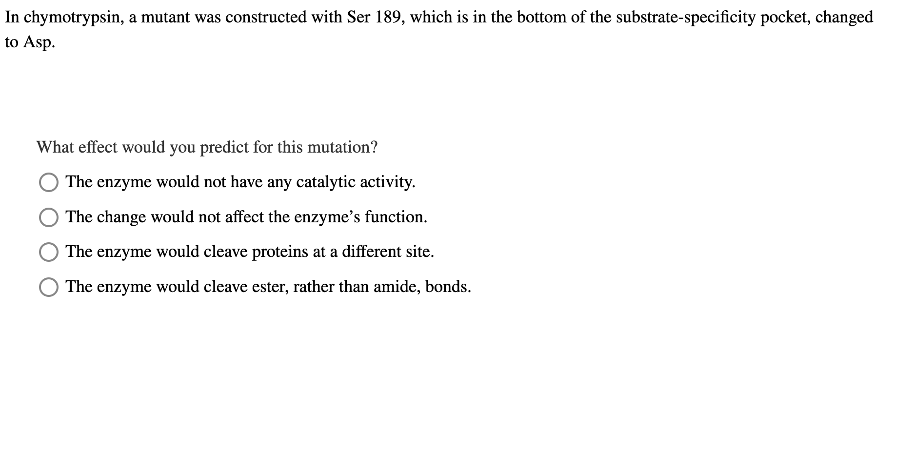 Solved In chymotrypsin, a mutant was constructed with Ser | Chegg.com