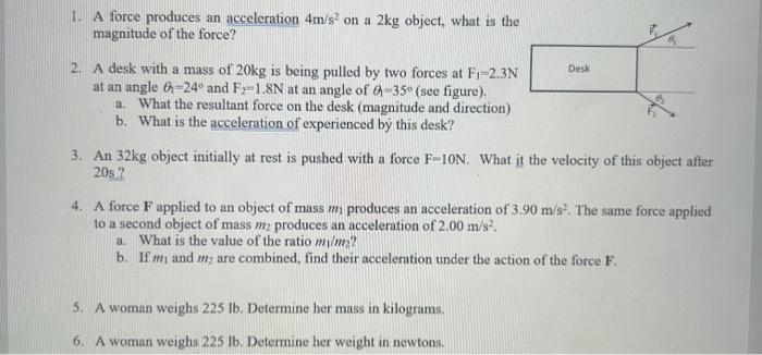 Solved 1 A Force Produces An Acceleration 4 M S2 On A 2 Kg