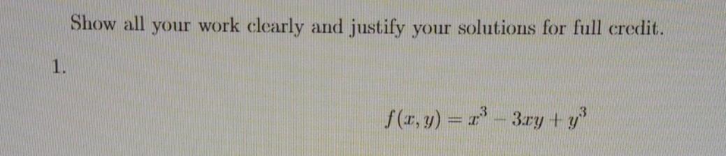 Solved Show all your work clearly and justify your solutions | Chegg.com