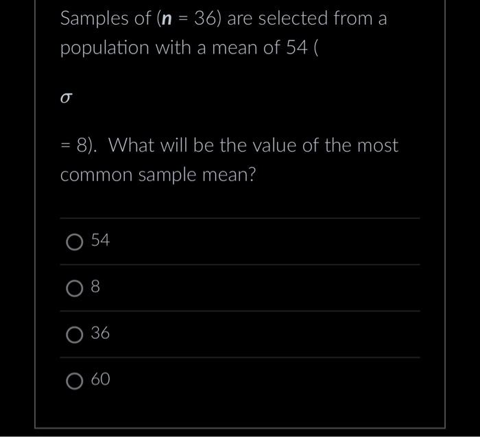 Solved Samples of (n=36) are selected from a population with | Chegg.com
