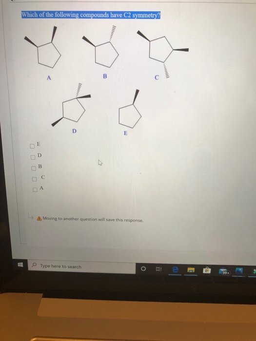 Solved Which of the following compounds have C2 symmetry A B | Chegg.com