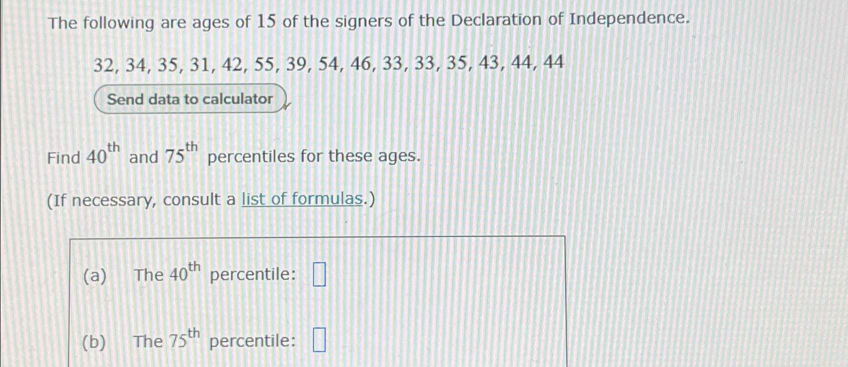 Solved The following are ages of 15 ﻿of the signers of the | Chegg.com