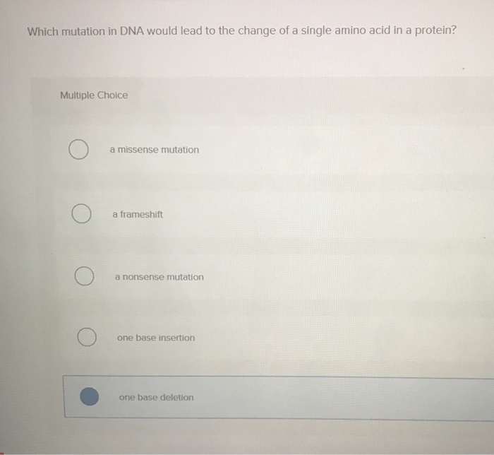 Solved Which mutation in DNA would lead to the change of a | Chegg.com