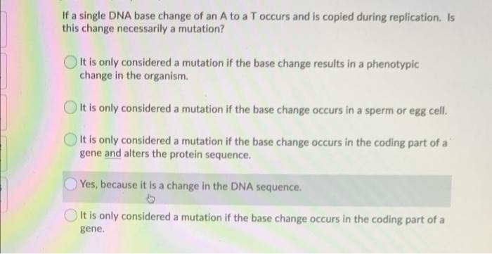 Solved If a single DNA base change of an A to a Toccurs and | Chegg.com