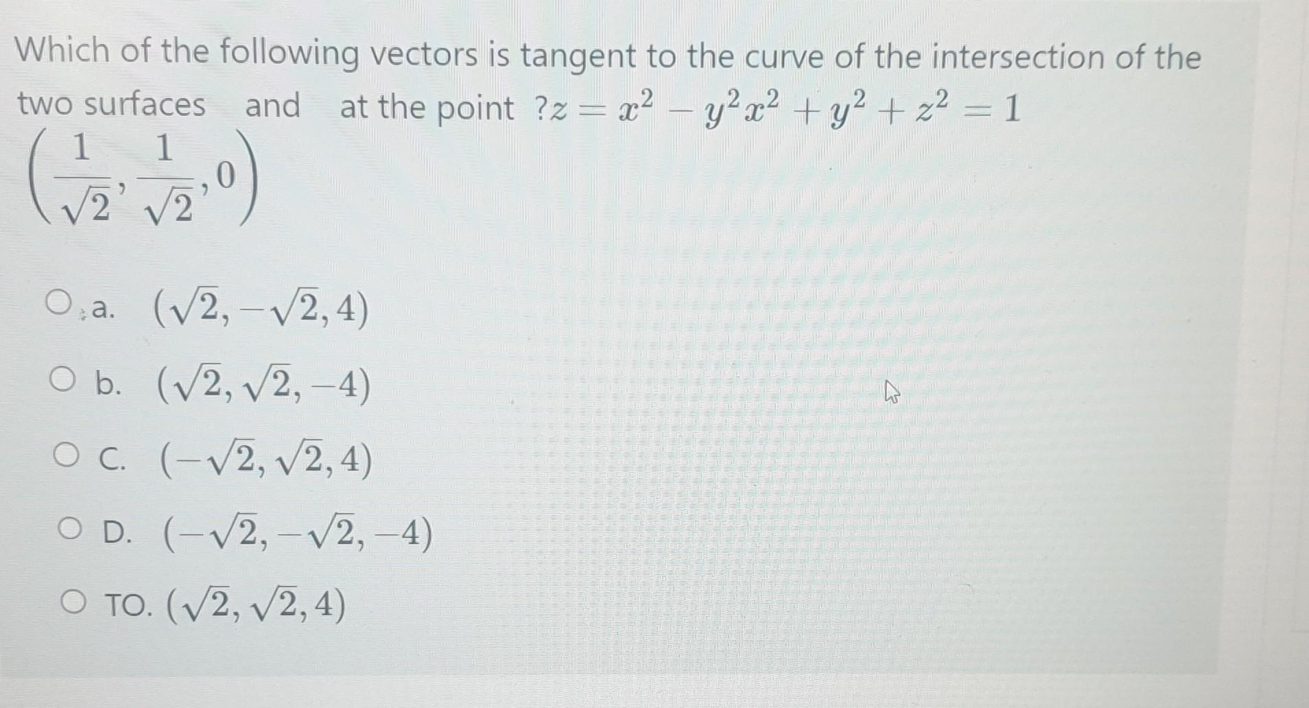 Solved Which of the following vectors is tangent to the | Chegg.com