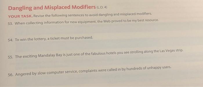 Dangling and Misplaced Modifiers (L.O.4) YOUR TASK. | Chegg.com