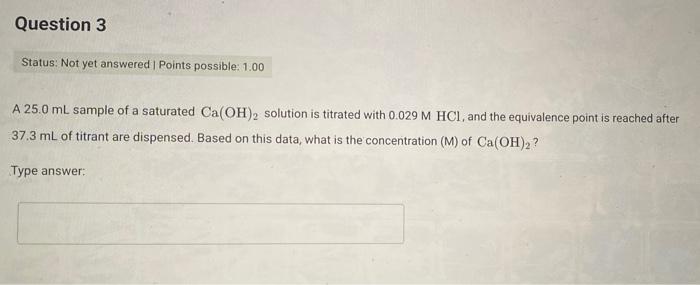 Solved A 25.0 mL sample of a saturated Ca(OH)2 solution is | Chegg.com