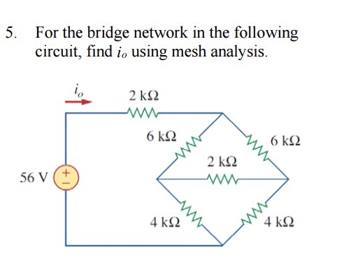 Solved 5. For the bridge network in the following circuit, | Chegg.com
