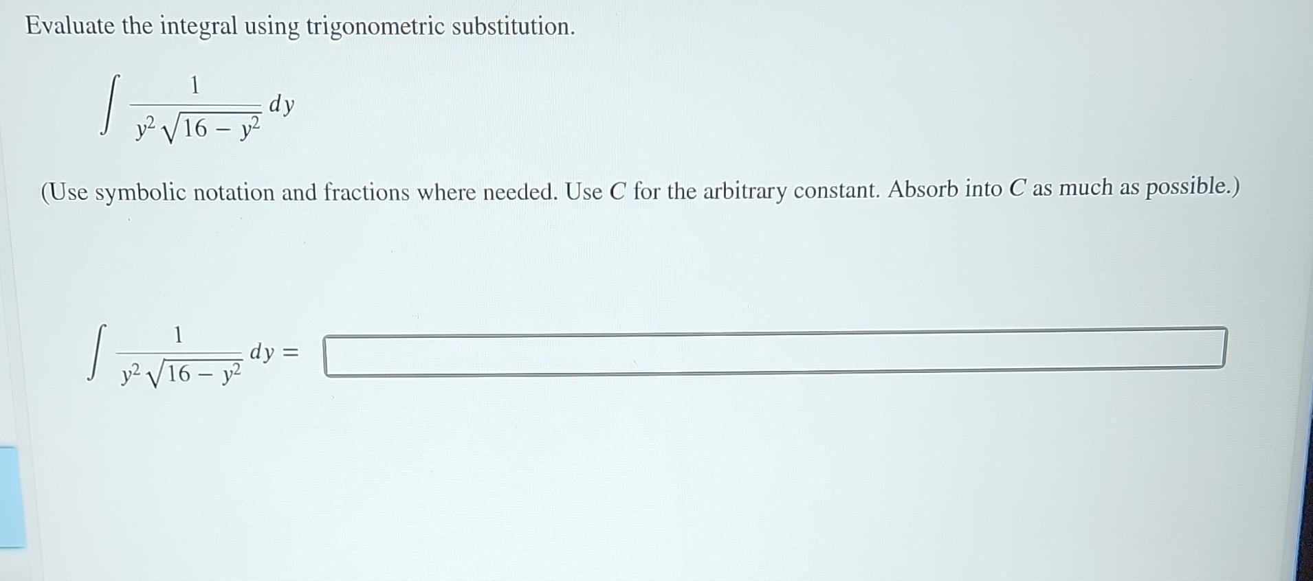 Solved Evaluate the integral using trigonometric | Chegg.com