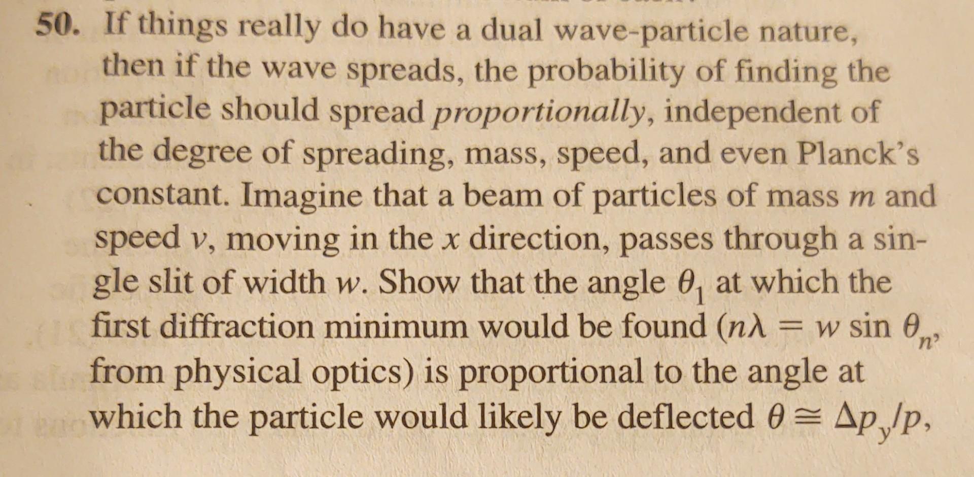 Solved 50. If things really do have a dual wave-particle | Chegg.com