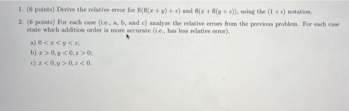 Solved 1. (6 points) Derive the relative error for | Chegg.com