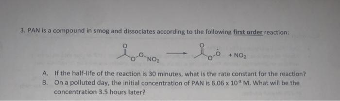 Solved 3. PAN is a compound in smog and dissociates | Chegg.com