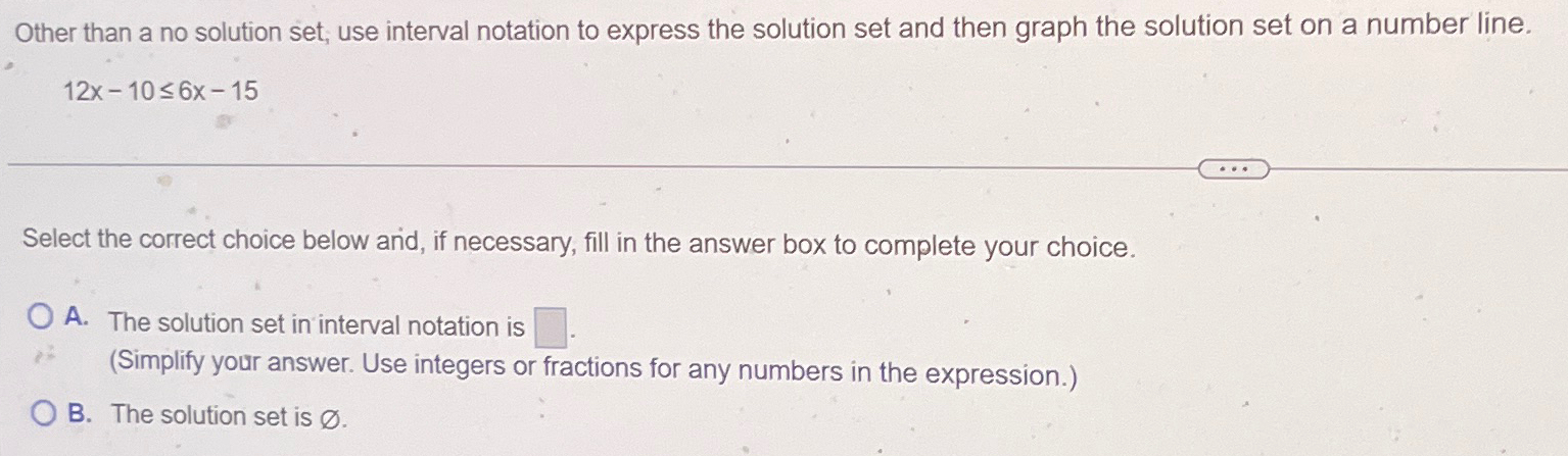 Solved Other than a no solution set; use interval notation | Chegg.com