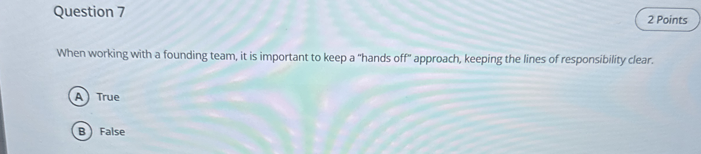 Solved Question 7When working with a founding team, it is | Chegg.com