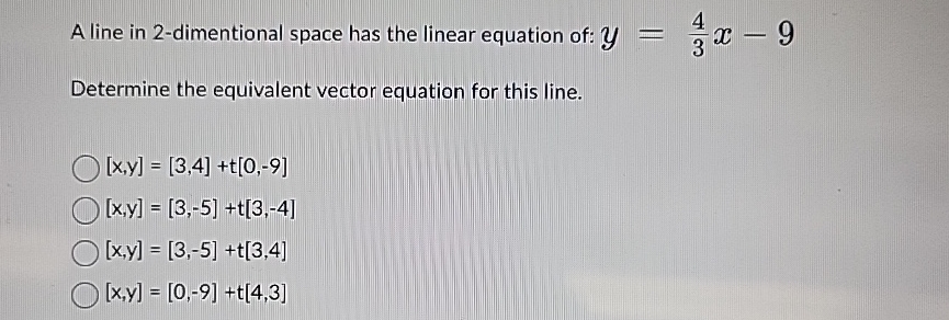 Solved A line in 2-dimentional space has the linear equation | Chegg.com