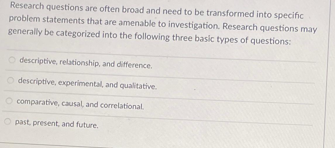 Solved Research questions are often broad and need to be | Chegg.com