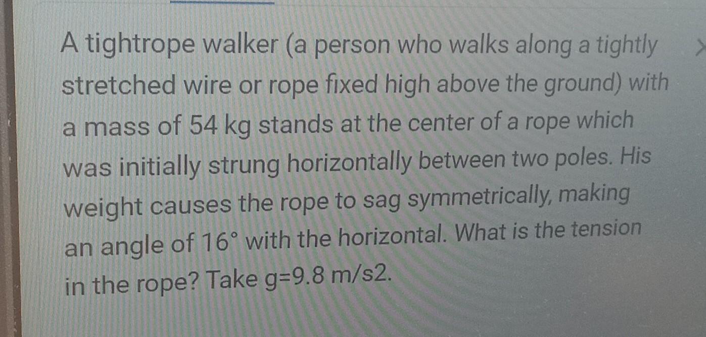 A tightrope walker (a person who walks along a | Chegg.com