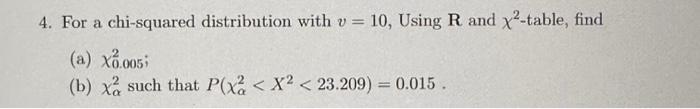 Solved 4. For a chi-squared distribution with v=10, Using R | Chegg.com