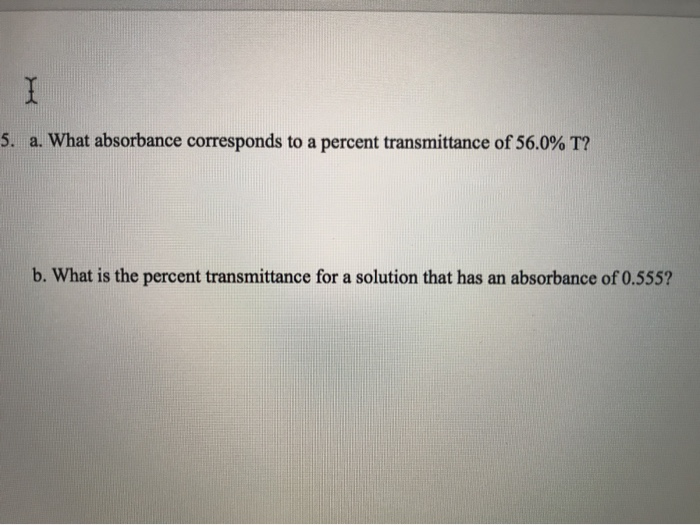 Solved I 5. a. What absorbance corresponds to a percent | Chegg.com