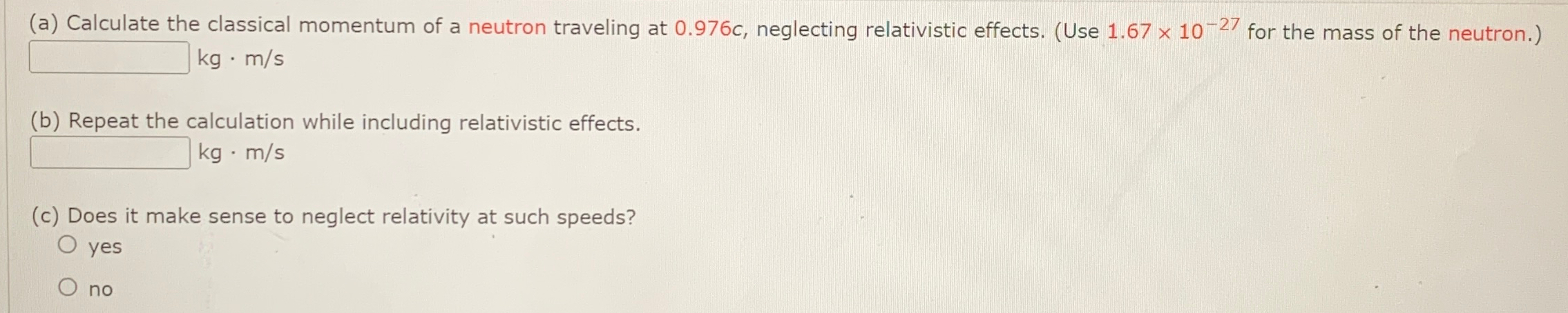 Solved (a) ﻿Calculate the classical momentum of a neutron | Chegg.com