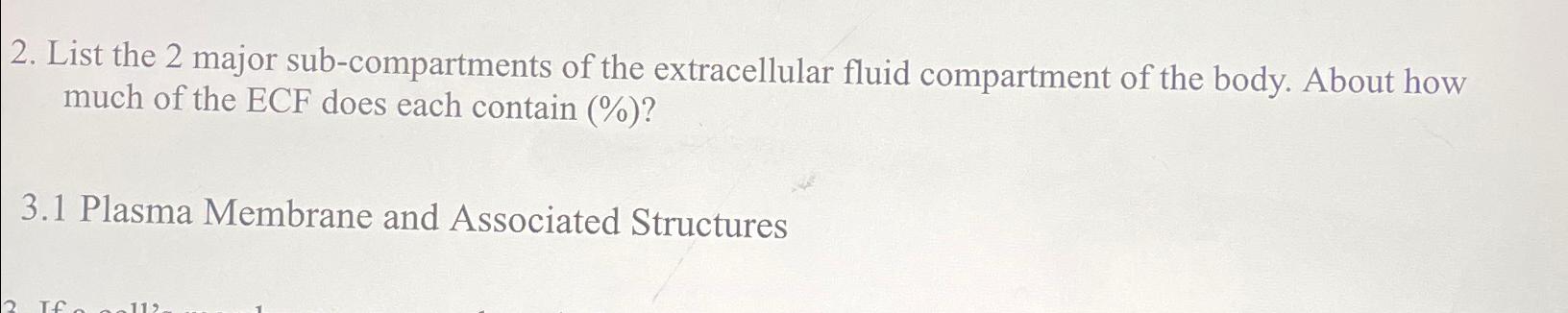 Solved List the 2 ﻿major sub-compartments of the | Chegg.com