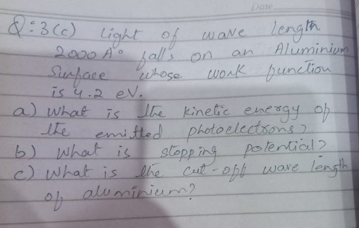 Solved Q:3(c) ﻿light of wave length 2000A° ﻿falls on an | Chegg.com