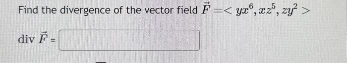 Solved Find the divergence of the vector field | Chegg.com