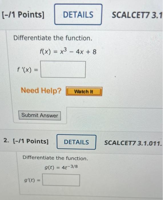 Solved [-/1 Points] Differentiate the function. f(x)=x3−4x+8 | Chegg.com