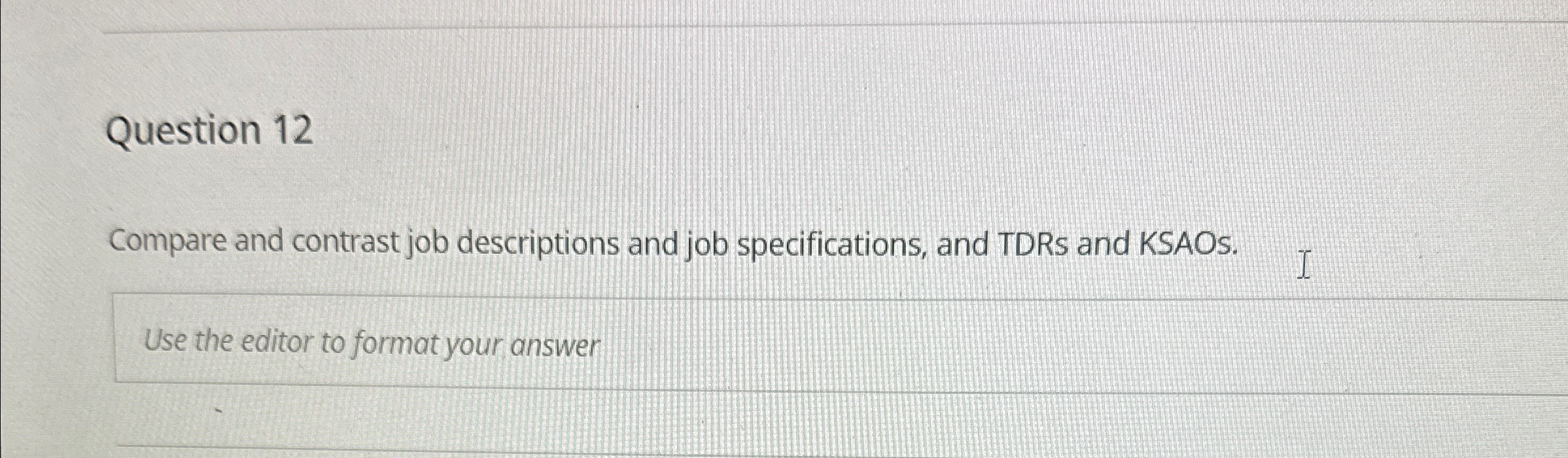 Solved Question 12Compare and contrast job descriptions and | Chegg.com