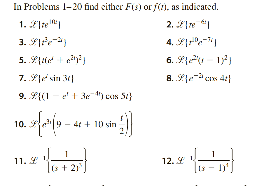 Solved In Problems 1-20 ﻿find either F(s) ﻿or f(t), ﻿as | Chegg.com