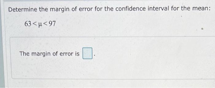 Solved Determine the margin of error for the confidence | Chegg.com